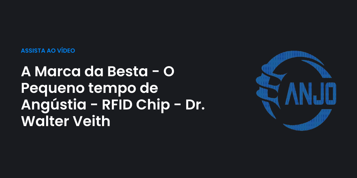 A Marca da Besta - O Pequeno tempo de Angústia - RFID Chip - Dr. Walter ...