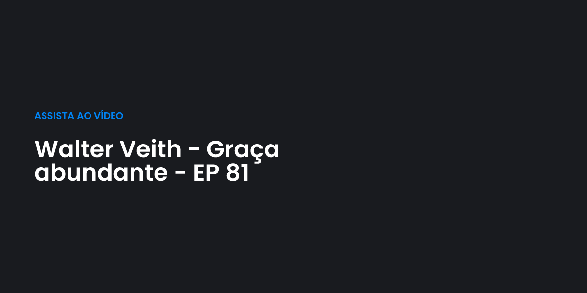 Walter Veith - Graça abundante - EP 81 | Terceiro Anjo
